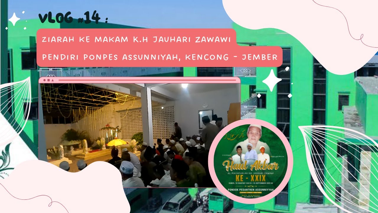 Vlog #14 : Ziarah ke makam K.H Jauhari Zawawi dalam rangka Haul ke-29 beliau | Video Youtube ...