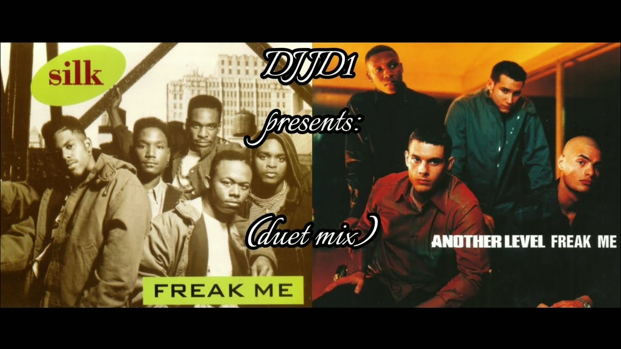 Silk & Another Level - Freak Me (duet mix) - YouTube