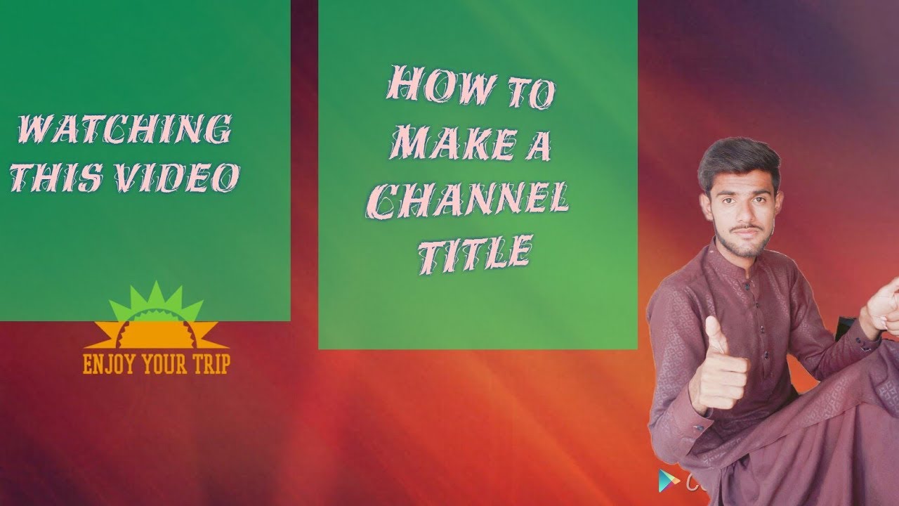 How to make a video title and channel title - YouTube