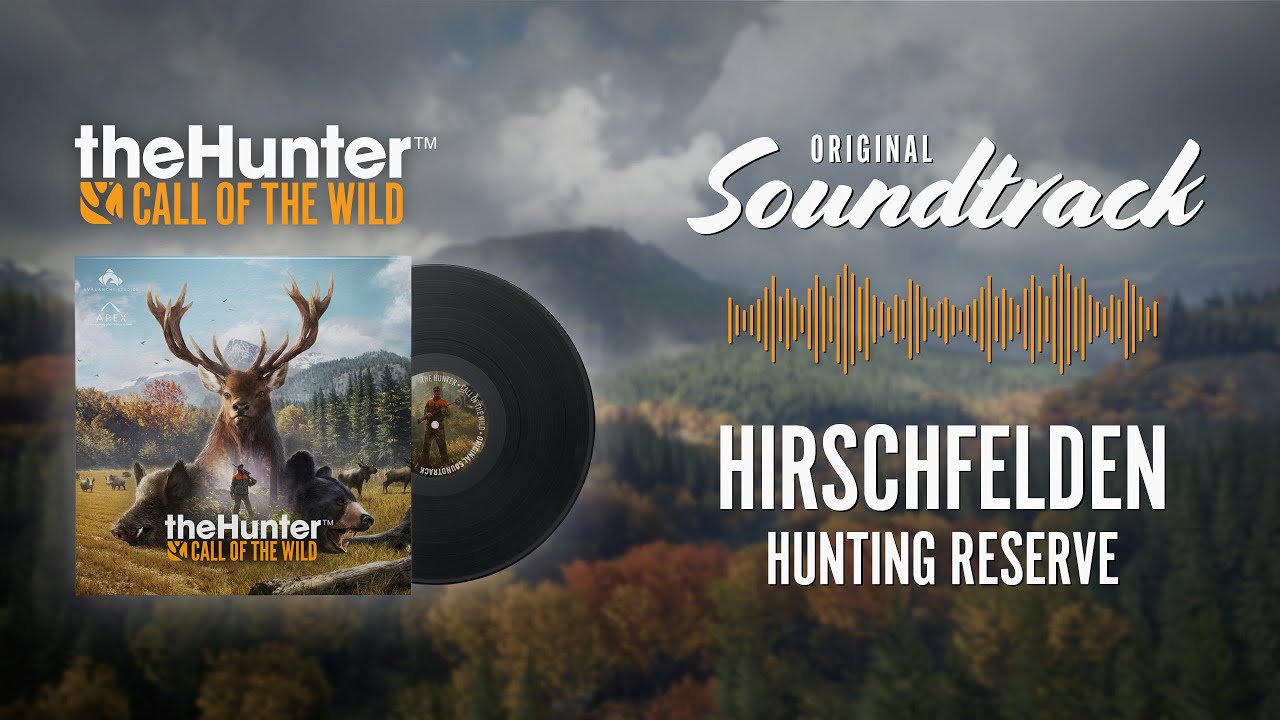 theHunter: Call of the Wild | OST | Hirschfelden Hunting Reserve ...