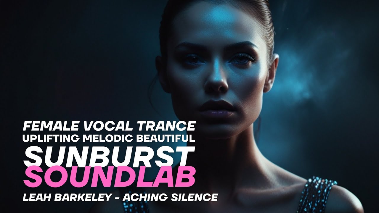 Melodic & Emotional Progressive Female Vocal Trance | Leah Barkeley ...