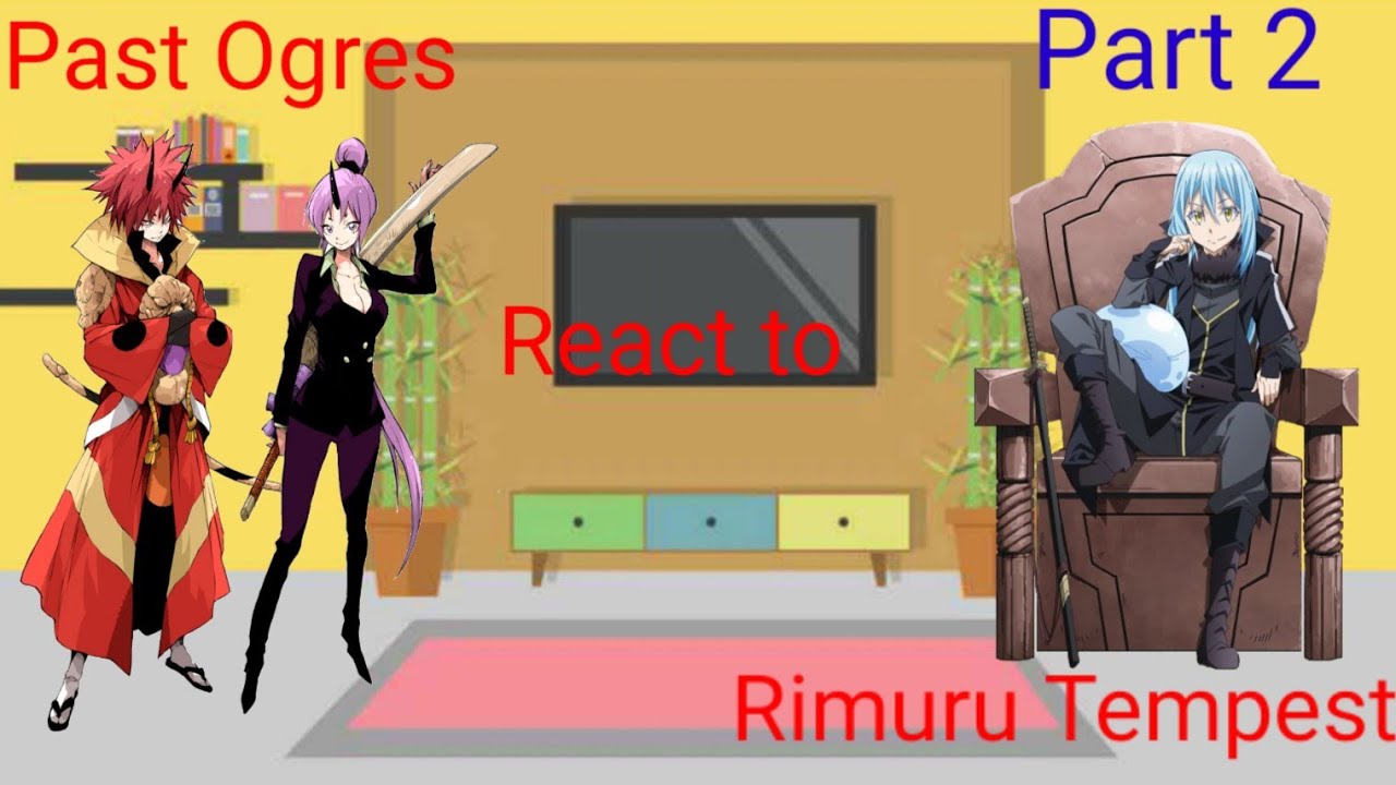 Past Ogres React To Rimuru Tempest. - YouTube