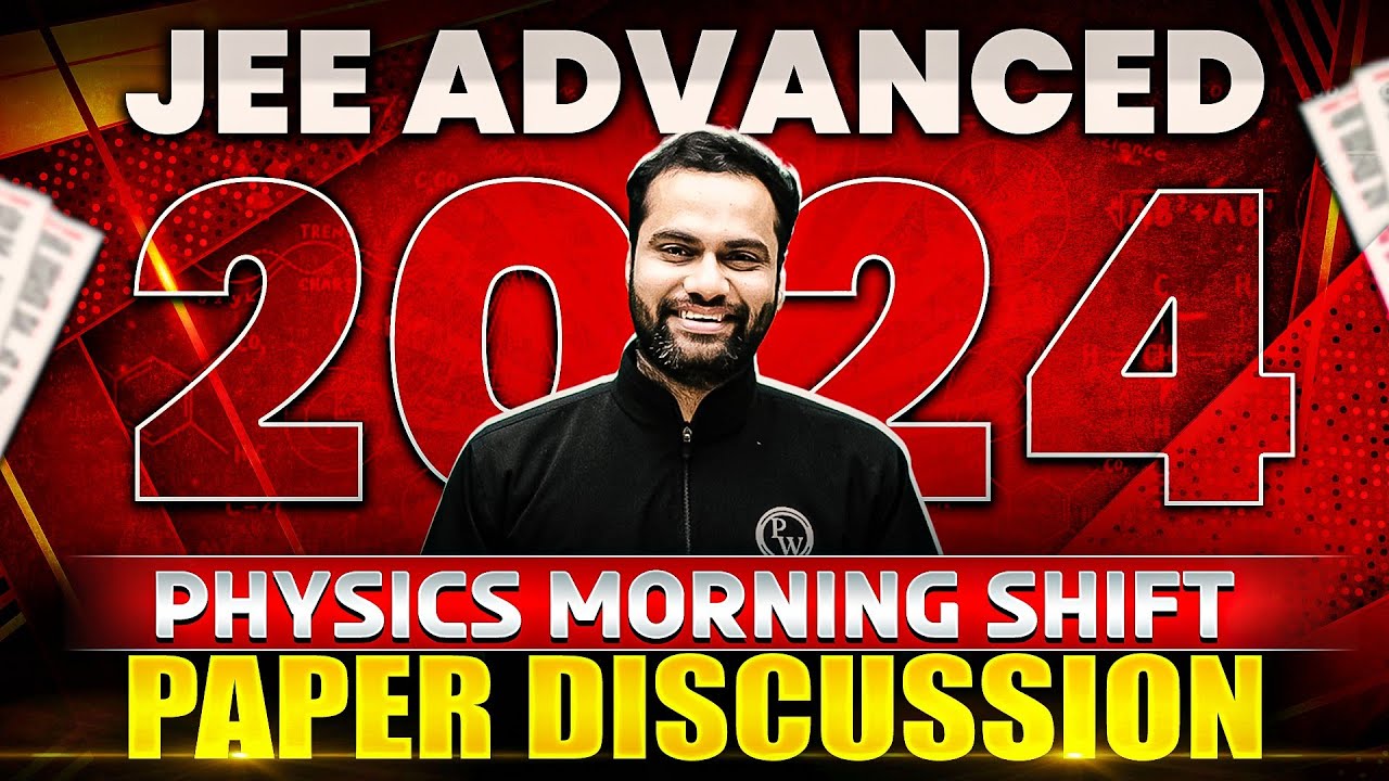 JEE ADVANCED 2024 Physics Shift 01 | Paper Discussion | Yug Sir - YouTube