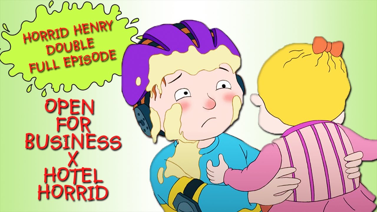 Open for Business - Hotel Horrid | Horrid Henry DOUBLE Full Episodes ...