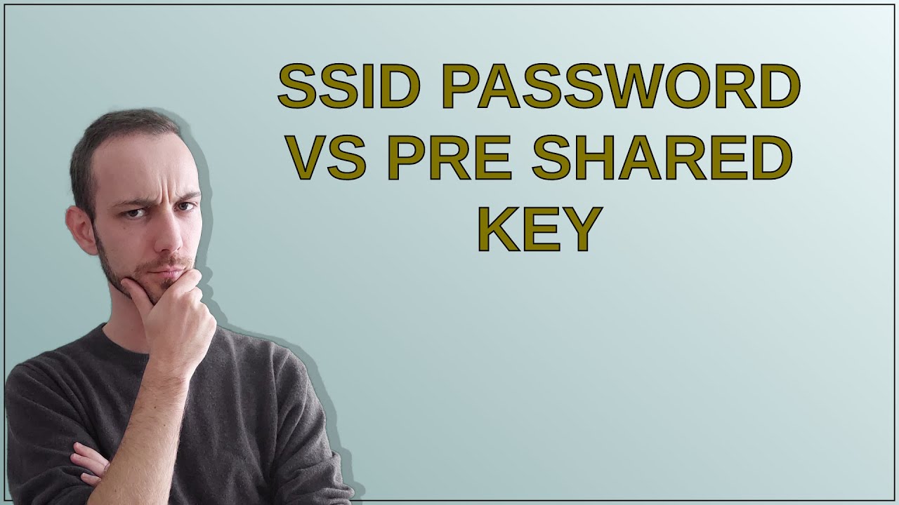 SSID password vs pre shared key - YouTube