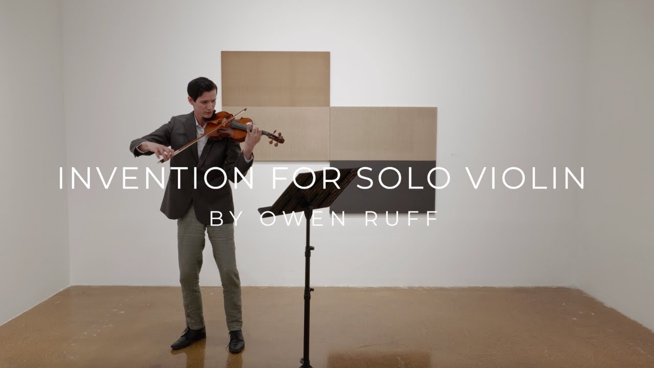 [MV] Invention for Solo Violin (2023) by Owen Ruff - YouTube