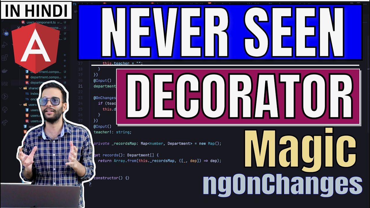 51. Component lifecycle: Custom Decorator & ngOnChanges Object Accessors | Angular In Depth ...