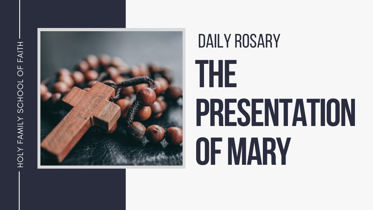 [Daily Rosary Meditations] The Presentation of Mary - YouTube