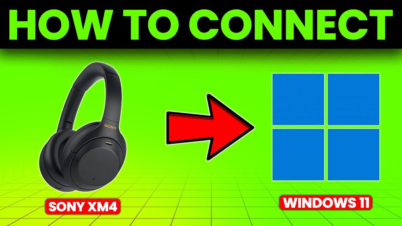 How To Connect Sony XM4 To Windows 11 (How To Pair Sony XM4 To Windows ...