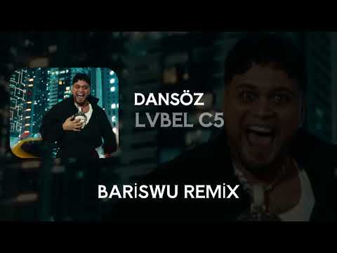 LVBEL C5 – DANSÖZ (Bariswu Remix)