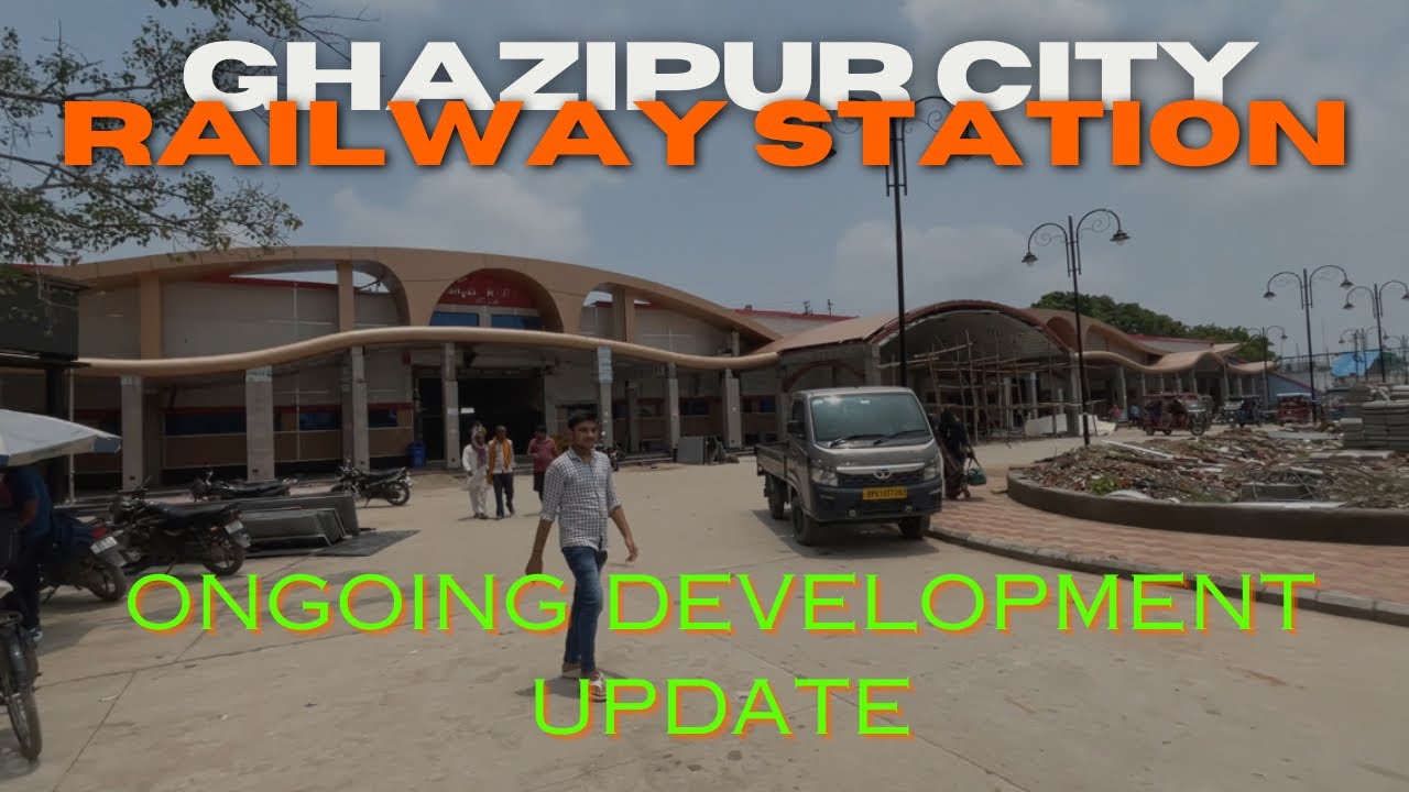 Modernizing Ghazipur City Railway Station:A Vision for the Future | नया ...