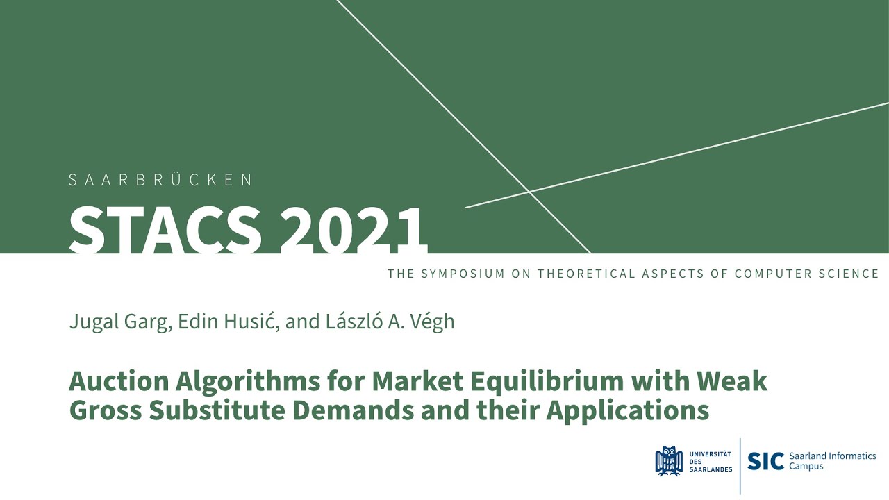 STACS 2021 | Auction Algorithms for Market Equilibrium with Weak Gross ...