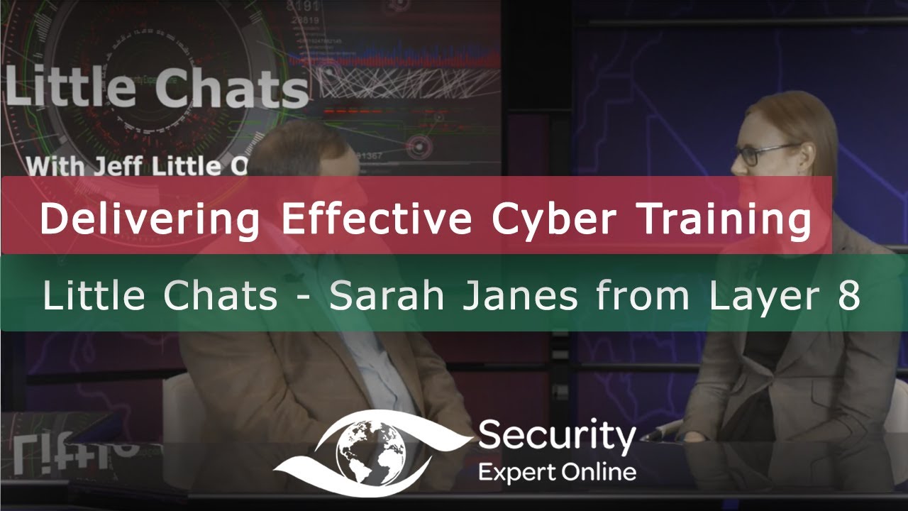 How to deliver effective cyber training with Sarah Janes from Layer8 - Little Chats - YouTube