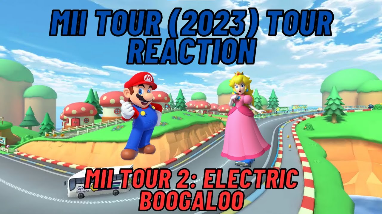Mario Kart Tour: Mii Tour (2023) tour reaction (Mii Tour 2: Electric ...