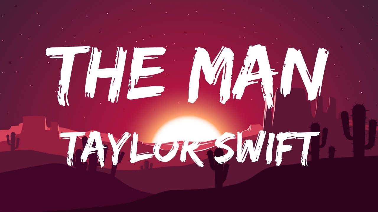 Taylor Swift - The Man (Lyrics) - YouTube