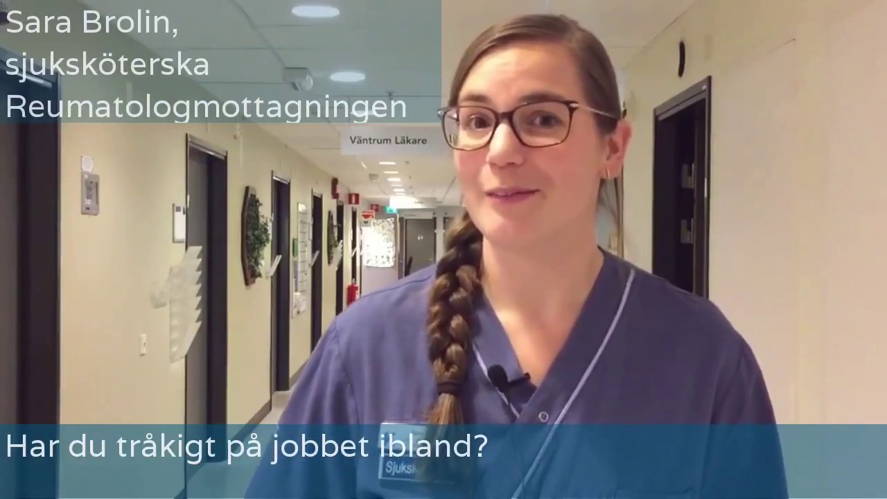 Sara Brolin, sjuksköterska på reumatologmottagningen i Huddinge - YouTube