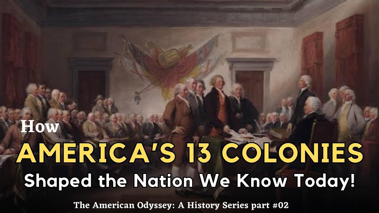 Part 02: Discover How America's 13 Colonies Shaped the Nation We Know ...