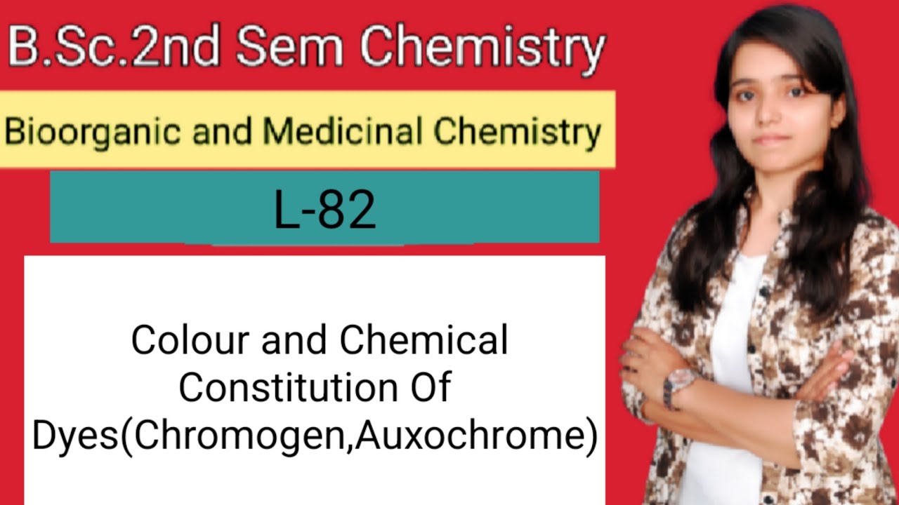 B.Sc.2nd Sem chemistry Colour and Chemical Constitution Of Dyes ...