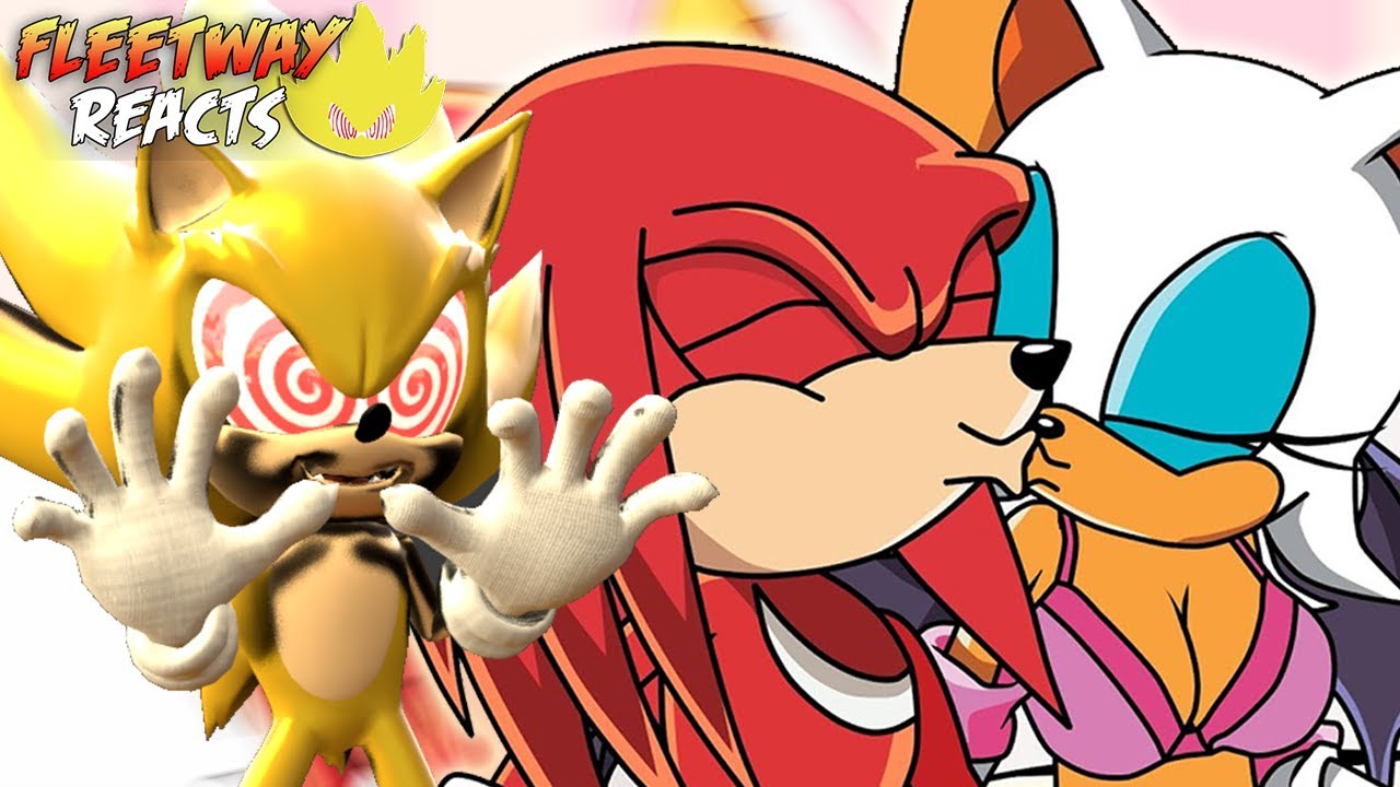 Fleetway Sonic Reacts To Cartoon Hook Ups Knuckles And Rouge Youtube