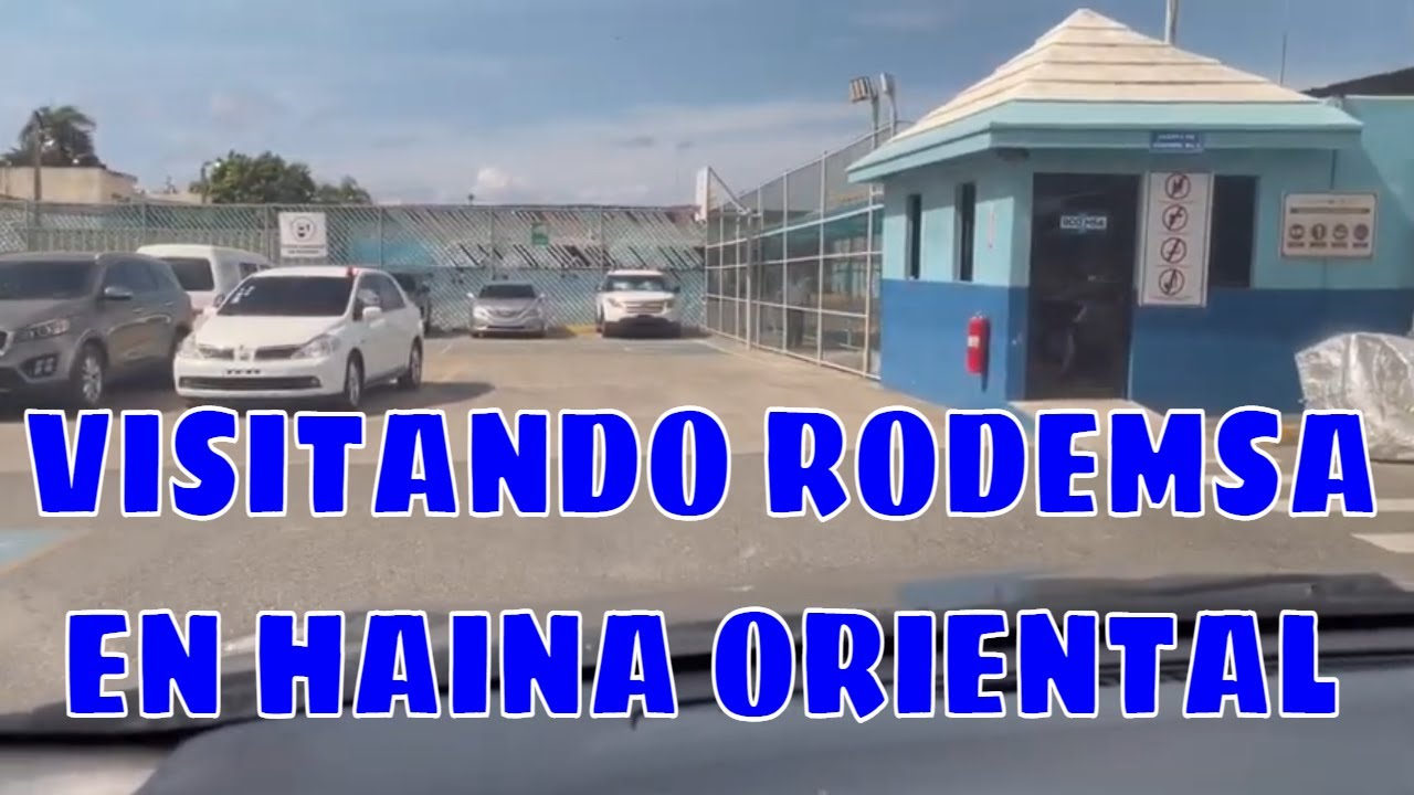 VISITANDO EL DEPOSITO RODEMSA HAINA ORIENTAL - YouTube