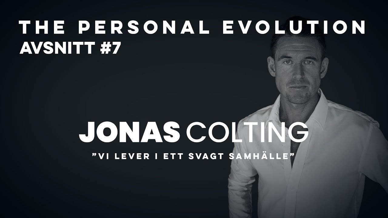Jonas Colting - "Vi lever i ett svagt samhälle" #7 - YouTube