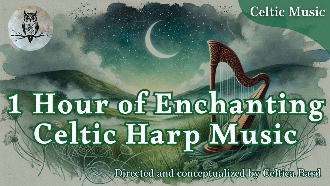[Celtic Music] 1 Hour of Enchanting Celtic Harp Music | Relaxation and ...