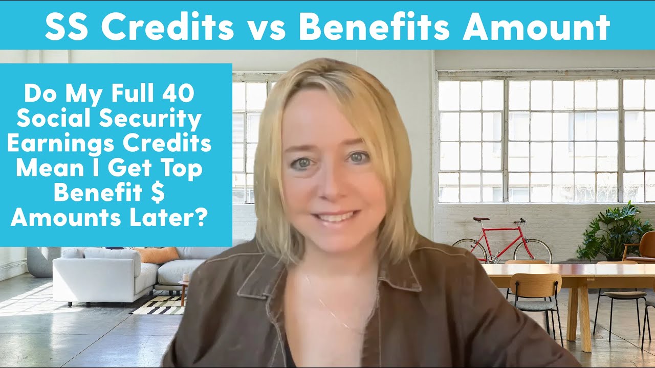 SSA INFO - Do Your 40 SS Earnings Credits Mean You Get Top Benefits ...