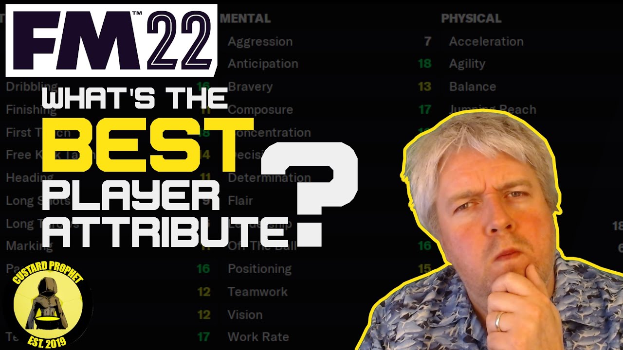 What Is The Best Player Attribute in Football Manager? | FM22 | Guide ...