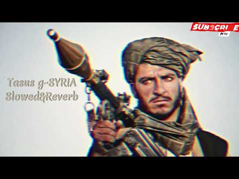 Tasus G - SYRIA Allahu Akbar |(Slowed & Reverbed)|