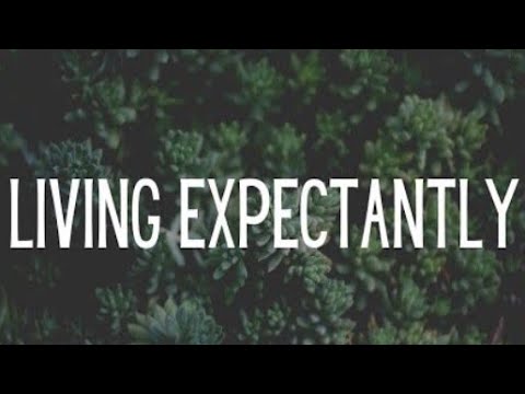 Living Expectantly! 04/14/2024 - YouTube