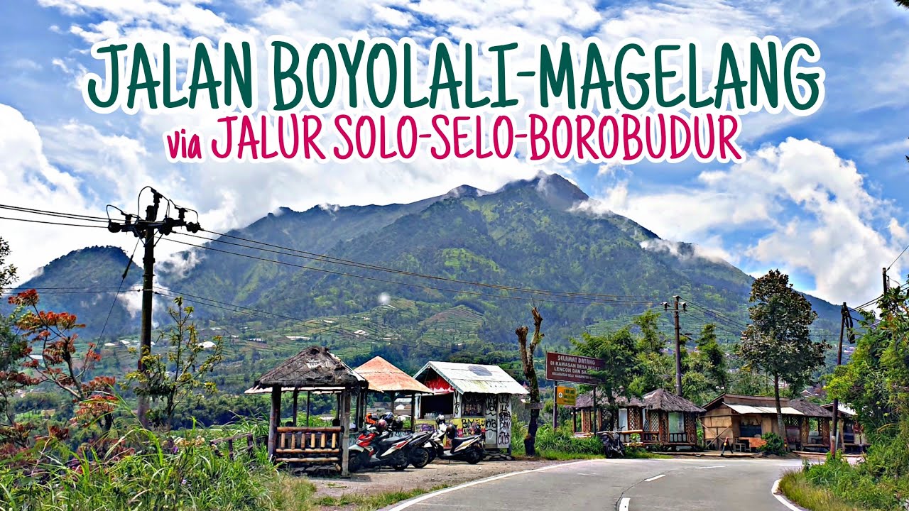 Jalan Boyolali - Magelang via Selo 2022 - YouTube