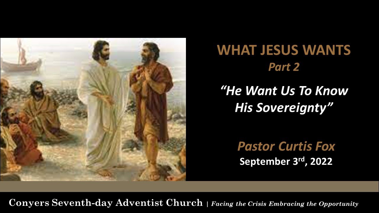 What Jesus Want? Part 2: “He Want Us To Know His Sovereignty” - YouTube