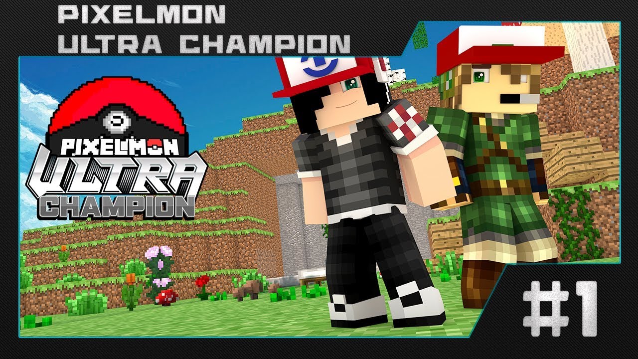 PIXELMON ULTRA CHAMPION #1: Começa uma nova jornada - YouTube