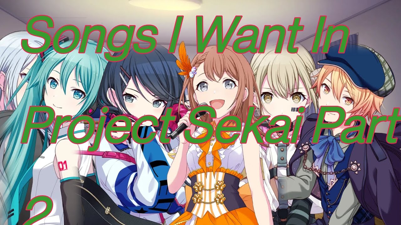 Another bunch of songs I want in Project Sekai - YouTube