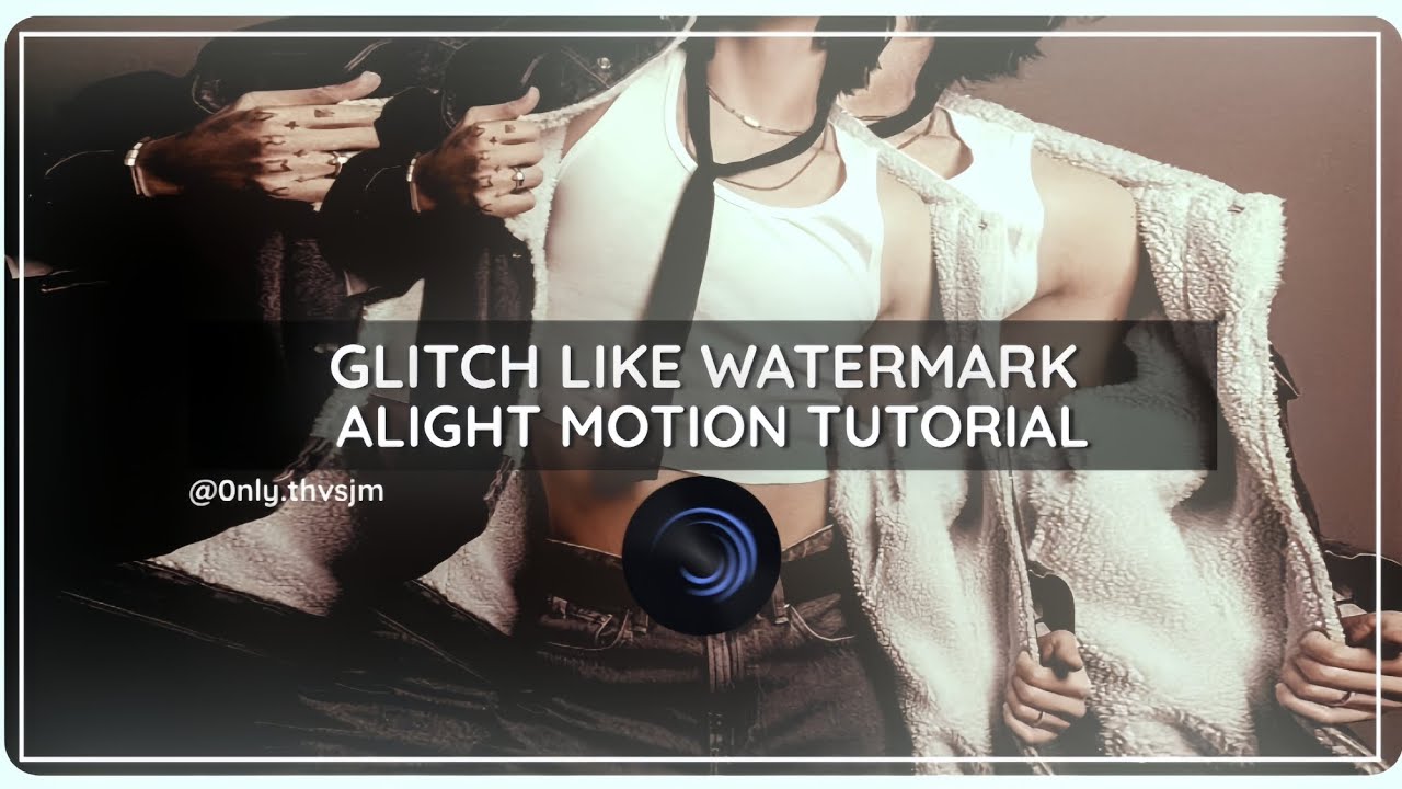 GLITCH LIKE WATERMARK/TEXT || ALIGHT MOTION TUTORIAL 🍡 || 0nly.thvsjm ...