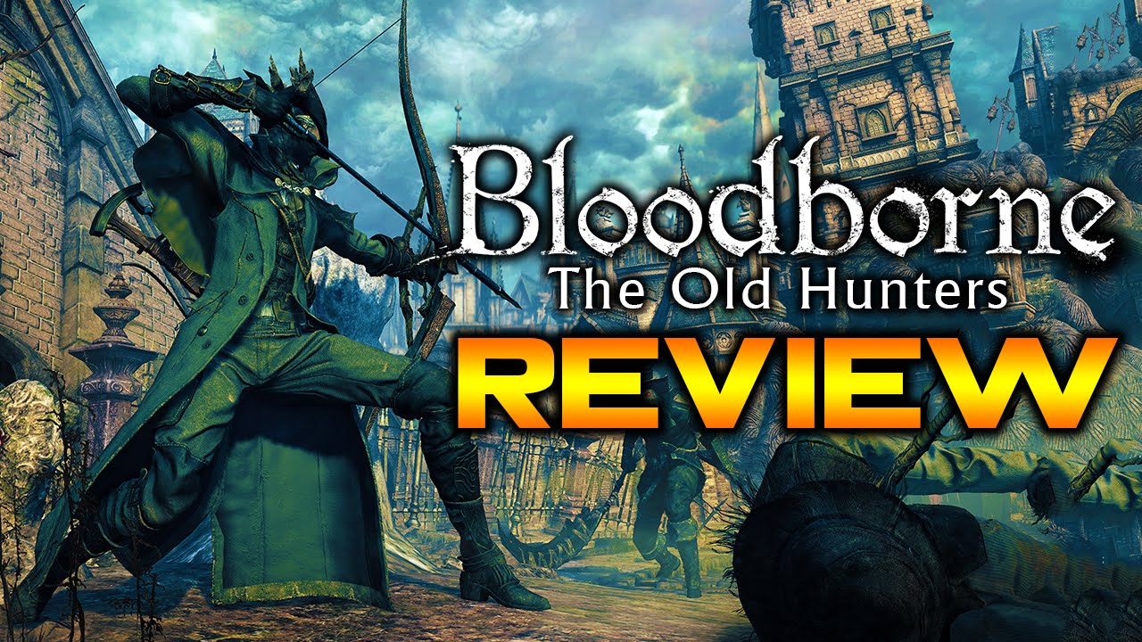 Bloodborne The Old Hunters DLC Expansion Review - PS4 Gameplay - YouTube