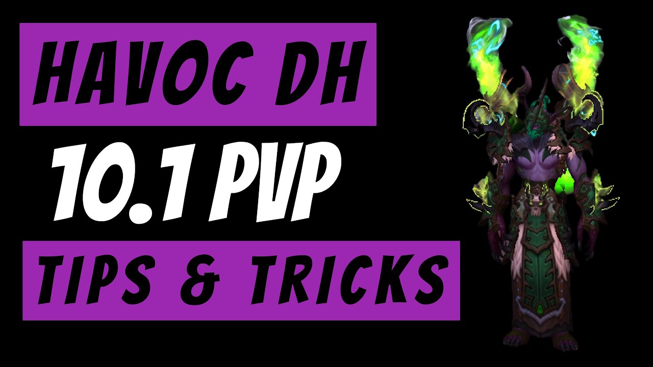 Havoc DH 10.1 PVP Guide - WoW Dragonflight - YouTube