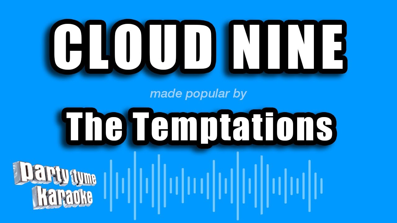 The Temptations - Cloud Nine (Karaoke Version) - YouTube
