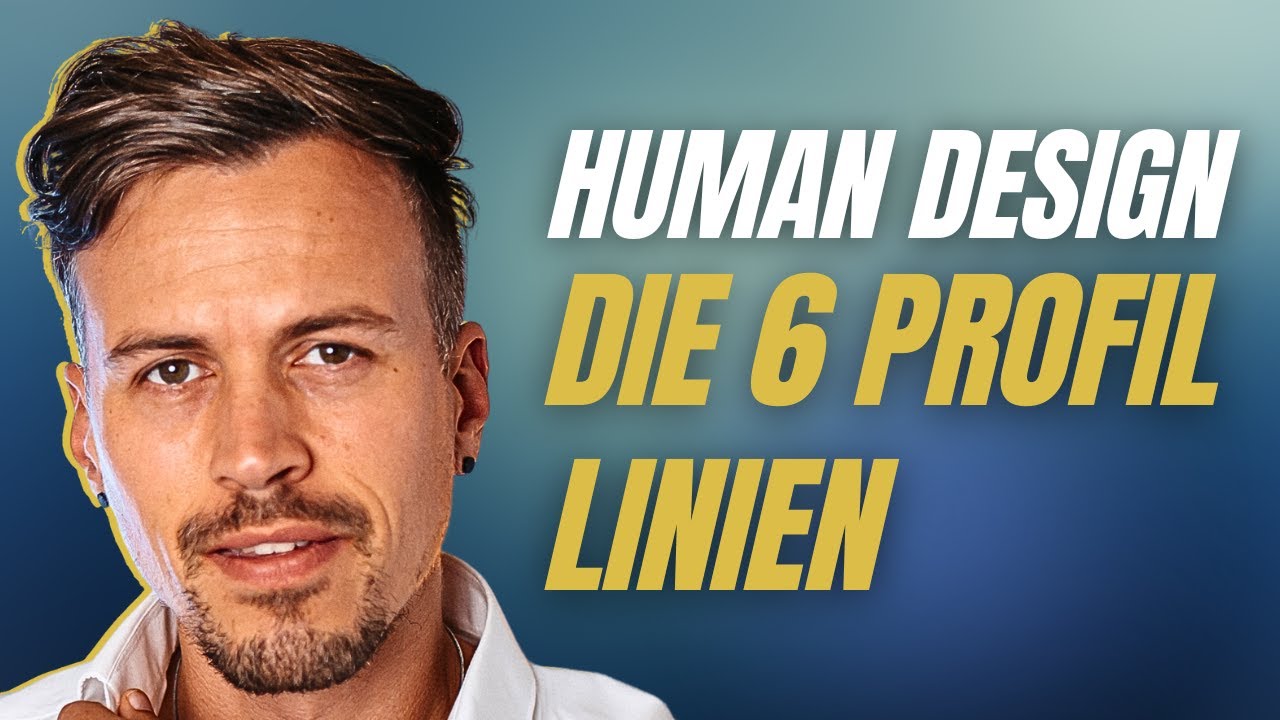 Human Design: Die 6 Profil-Linien und ihre Bedeutung - YouTube