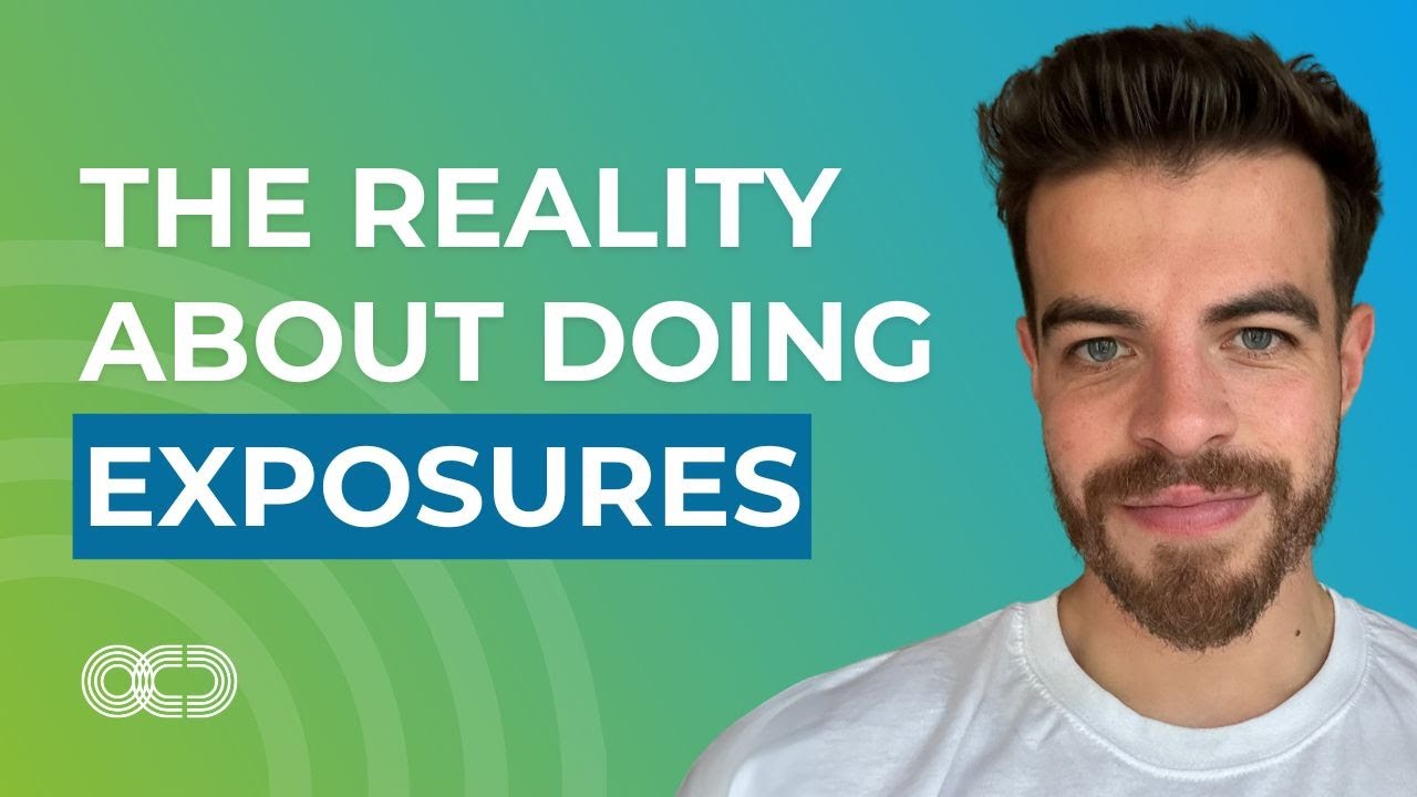 Mindset in Approaching Exposures For OCD - YouTube