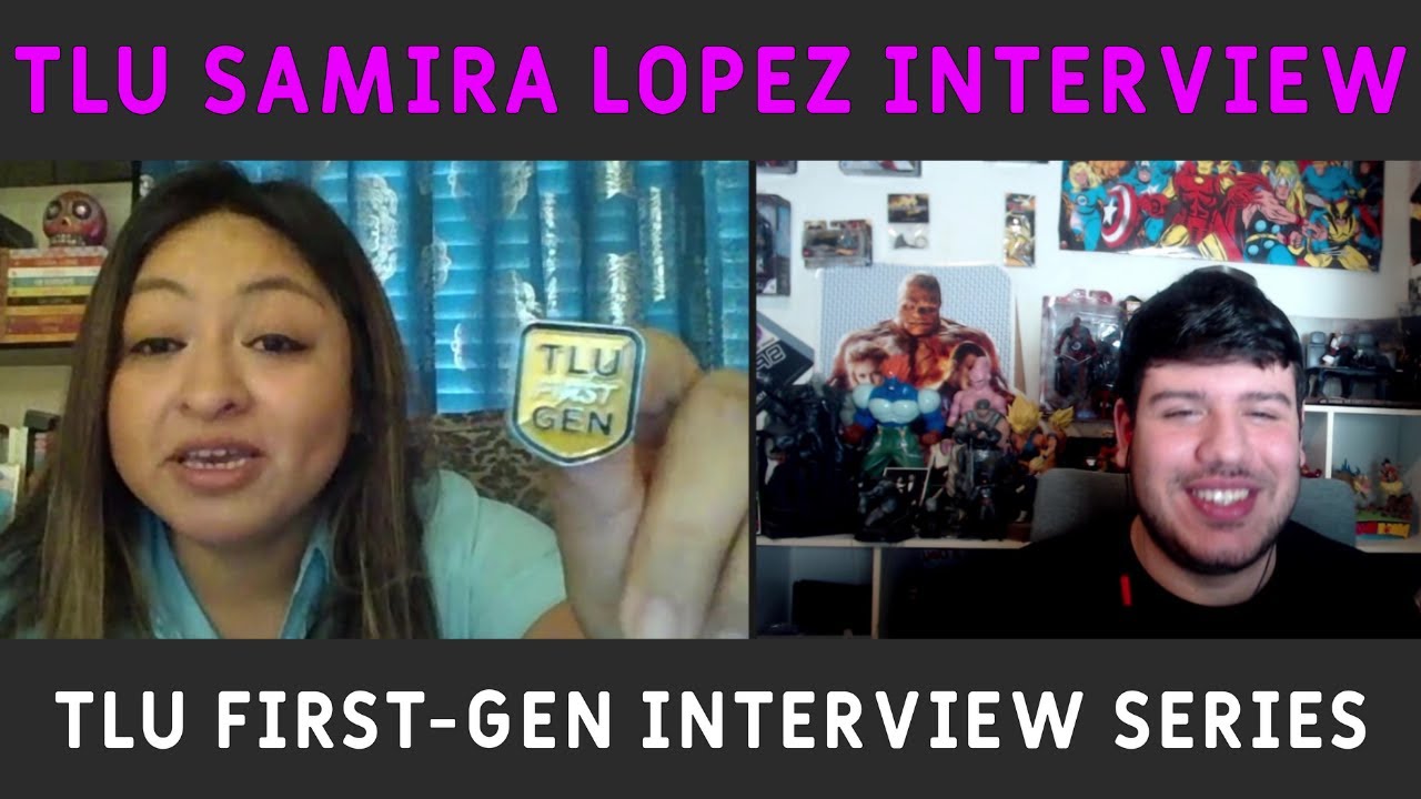 TLU Samira López Interview | TLU First-Gen Interview Series - YouTube