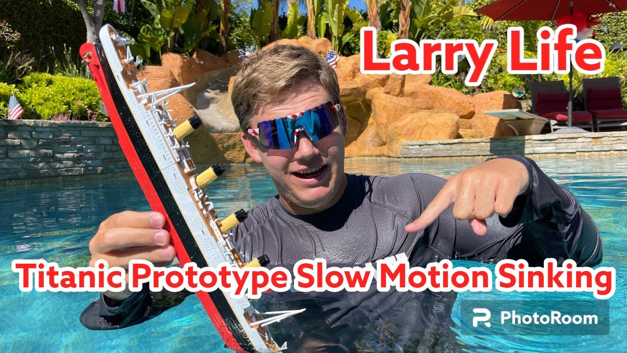 Larry Life Titanic Prototype Slow Motion Sinking Summer Short #60 - YouTube
