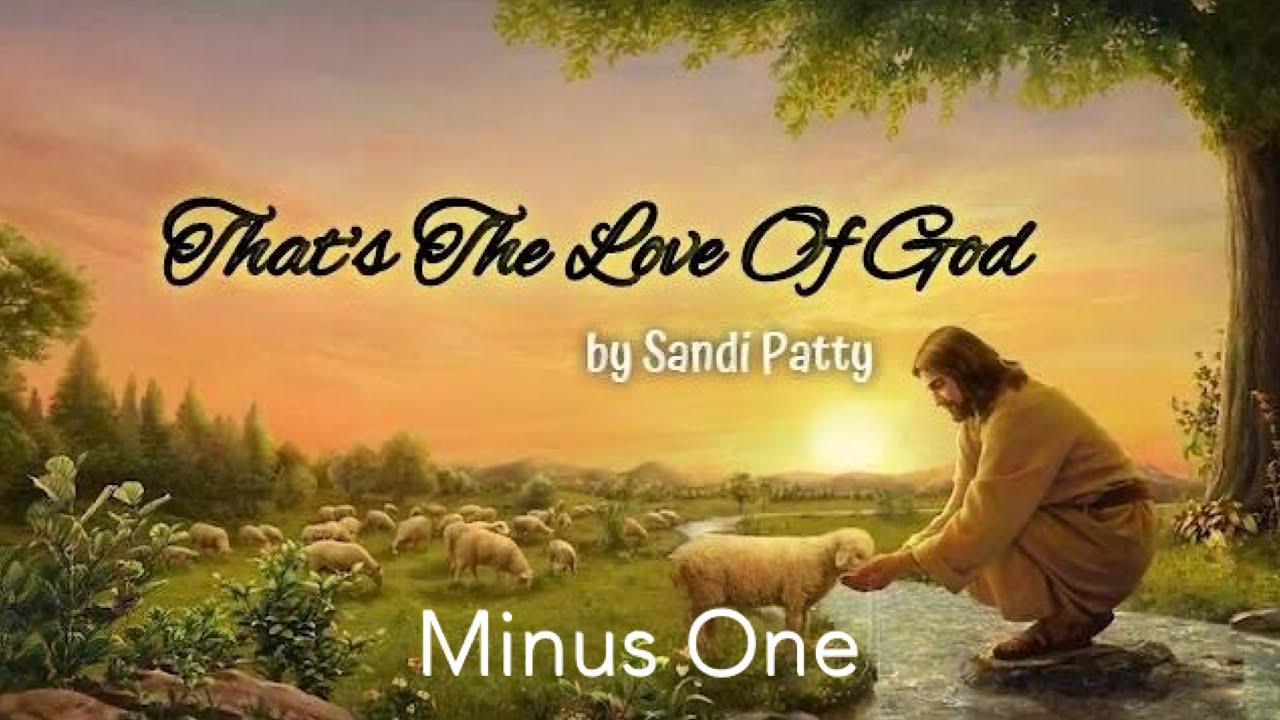 That's The Love of God || Sandi Patty | Accompaniment | Minus One ...