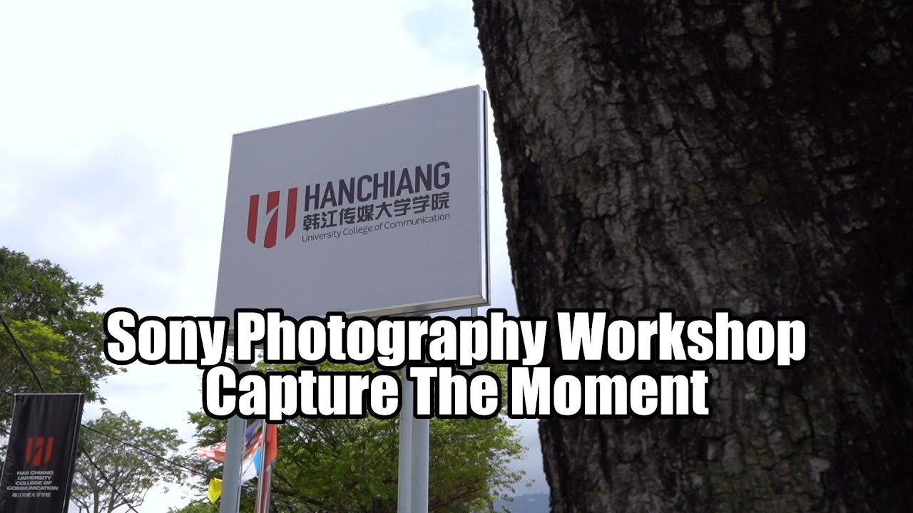 HCUC Sony Workshop Capture The Moment 2023 - YouTube