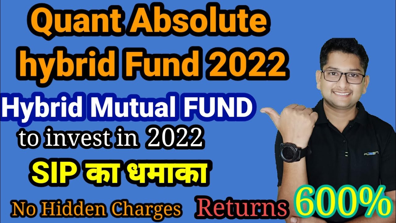 Quant Absolute Fund 2022 | Best Hybrid Mutual Fund| #investing #wealth - YouTube
