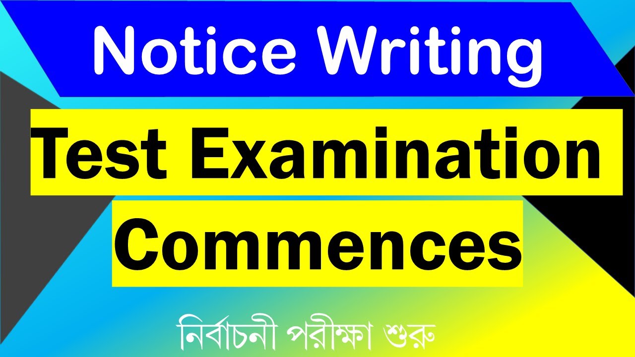 #write a notice informing your students of Test Examination for SSC ...