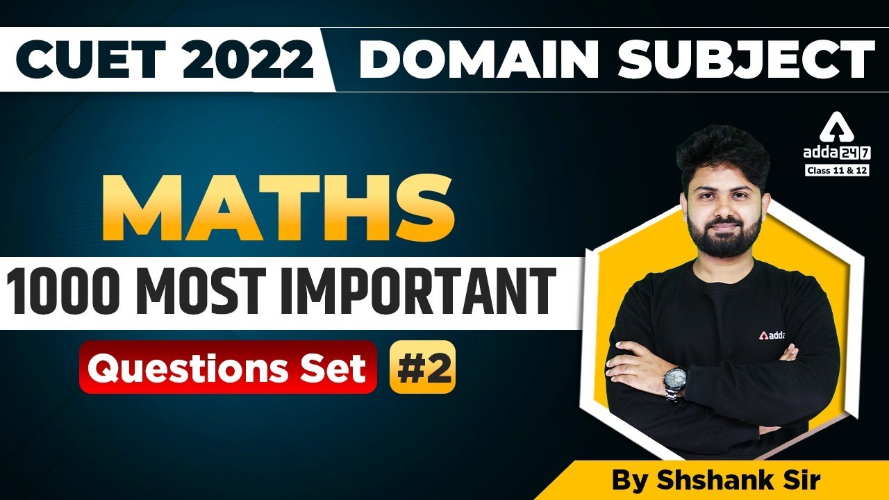 CUET 2022 Maths MCQs | Most Important Questions | Domain Subject ...