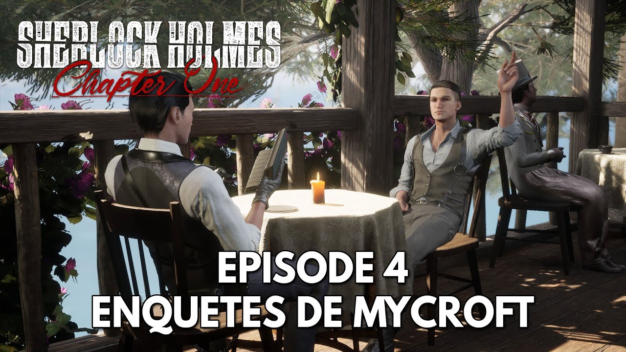 Sherlock Holmes Chapter One Let's Play FR : Episode 4 - Enquêtes de ...