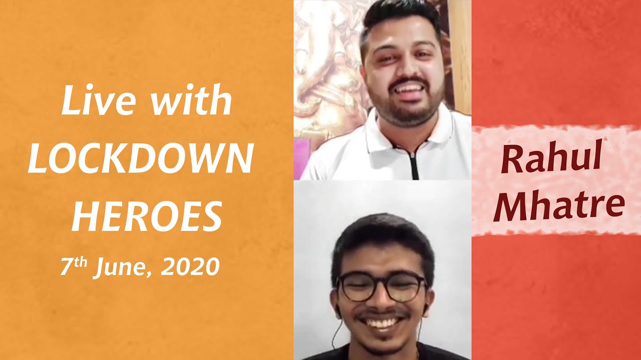 Live with Lockdown Heroes - Rahul Mhatre - YouTube