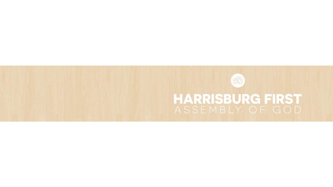 Harrisburg First Assembly of God Live Stream - YouTube